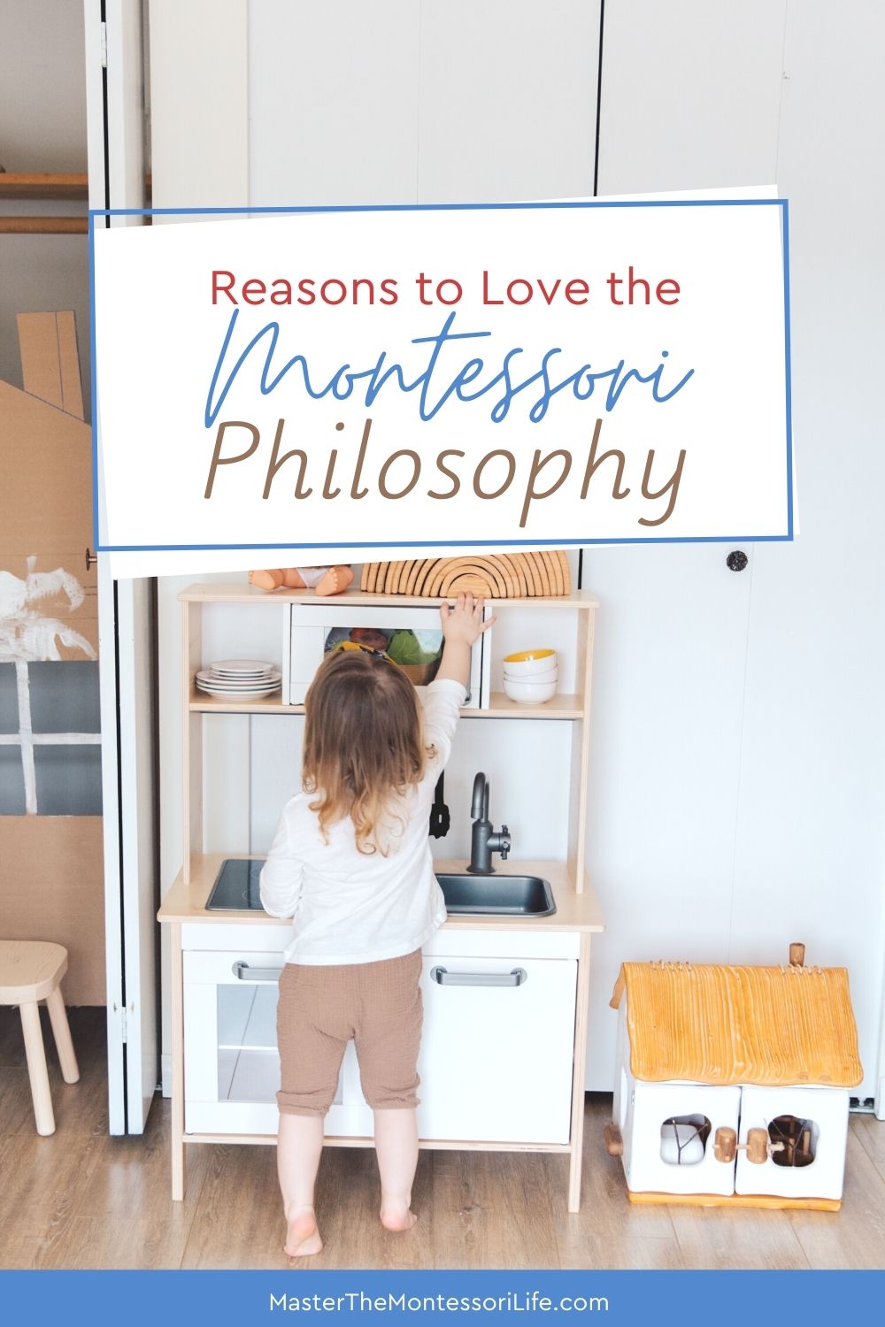3 Reasons to Love the Montessori Philosophy - Master the Montessori Life