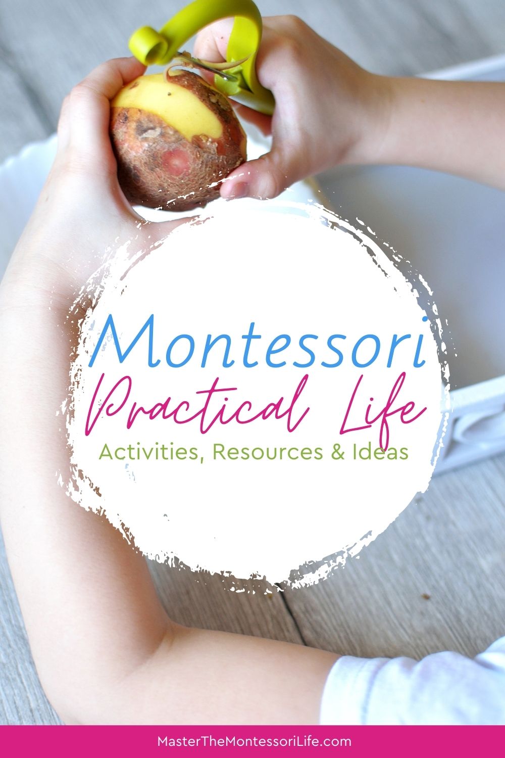 Montessori Practical Life - Master the Montessori Life