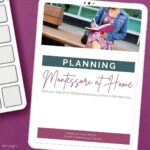 Planning Montessori at Home (digital book) - Master the Montessori Life